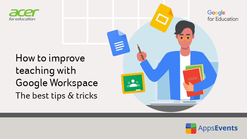 How to improve teaching with Google Workspace – The best tips & tricks ...